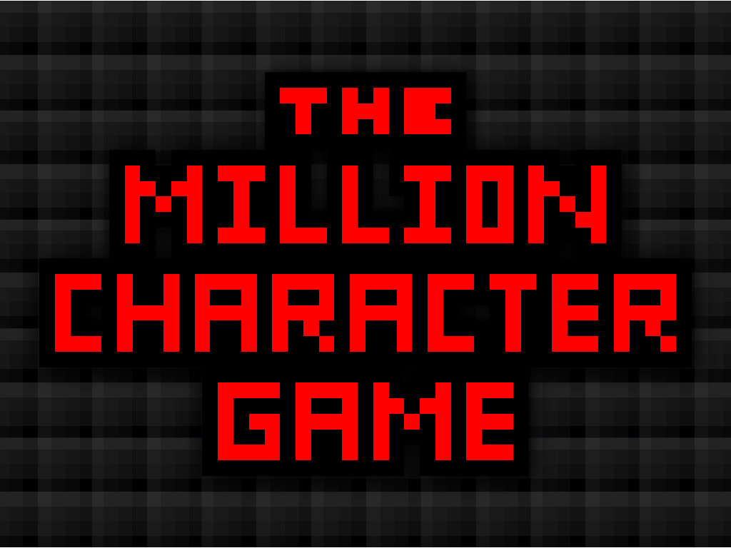 I Don't Know news - The Million Character Game - IndieDB