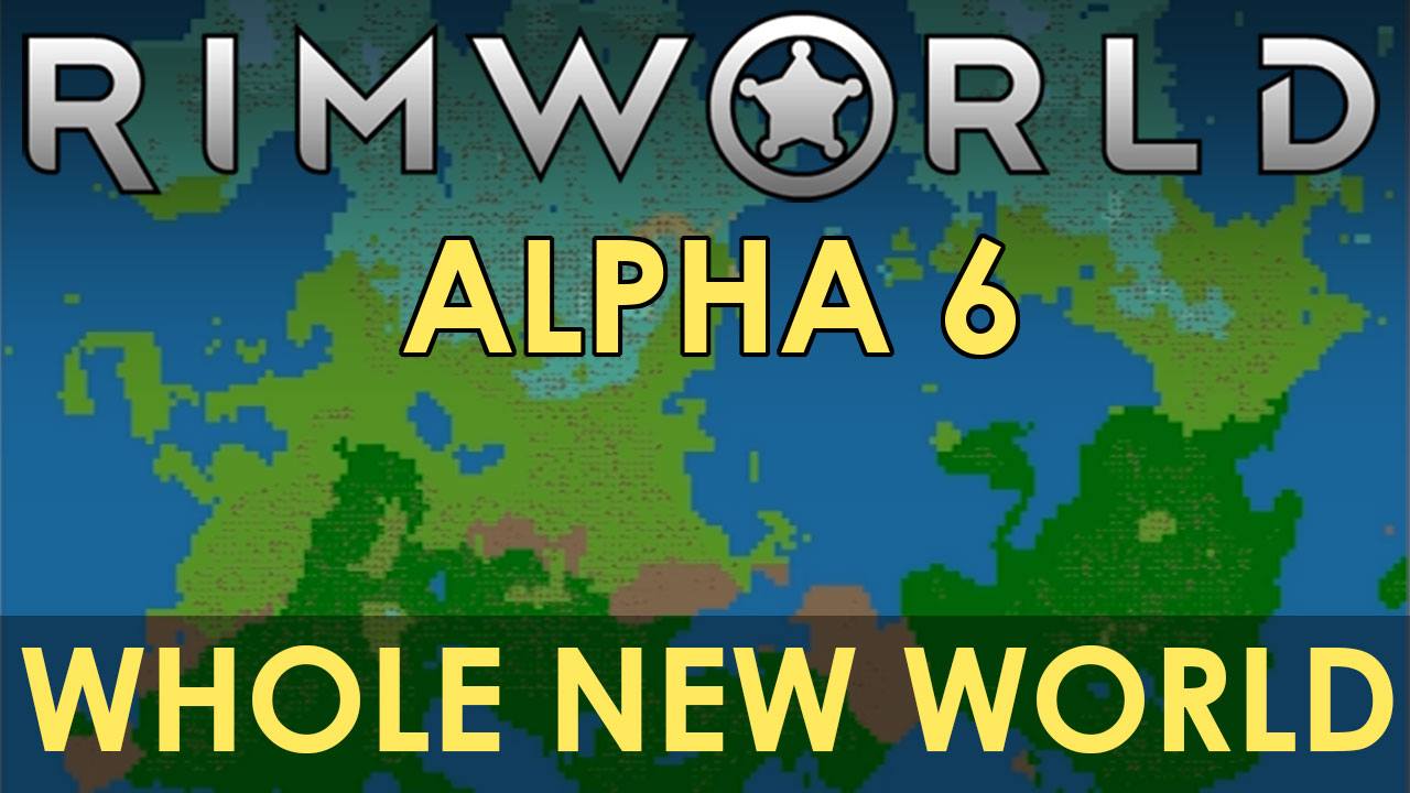 RimWorld Alpha 6 - Whole New World released news - IndieDB