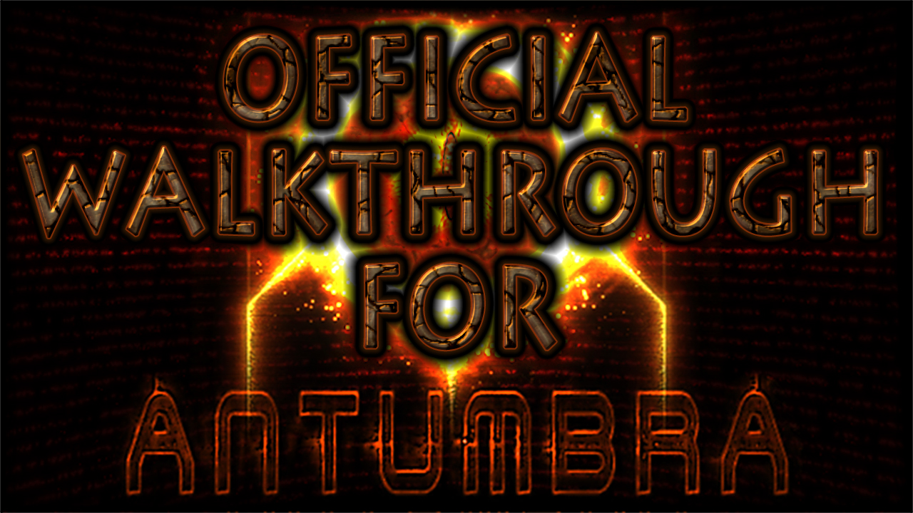 Antumbra v1.1 UPDATE + Official Walkthrough news - IndieDB