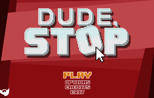 Dude, Stop – Script is almost ready news - IndieDB