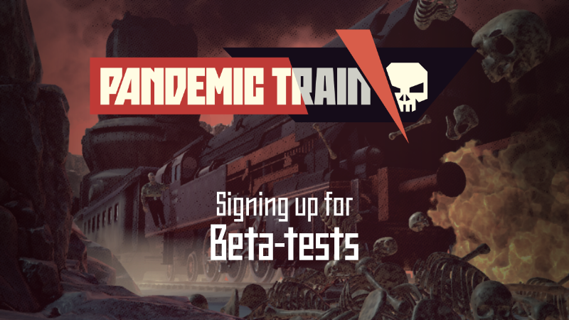 Let's Talk about Pandemic Train - Beta tests news - IndieDB