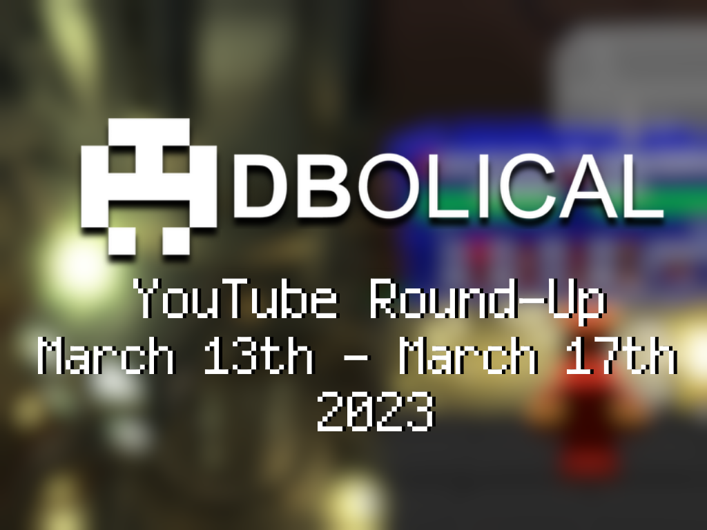 Veni, Vidi, Video 2023 - DBolical YouTube Roundup March 13th - March ...