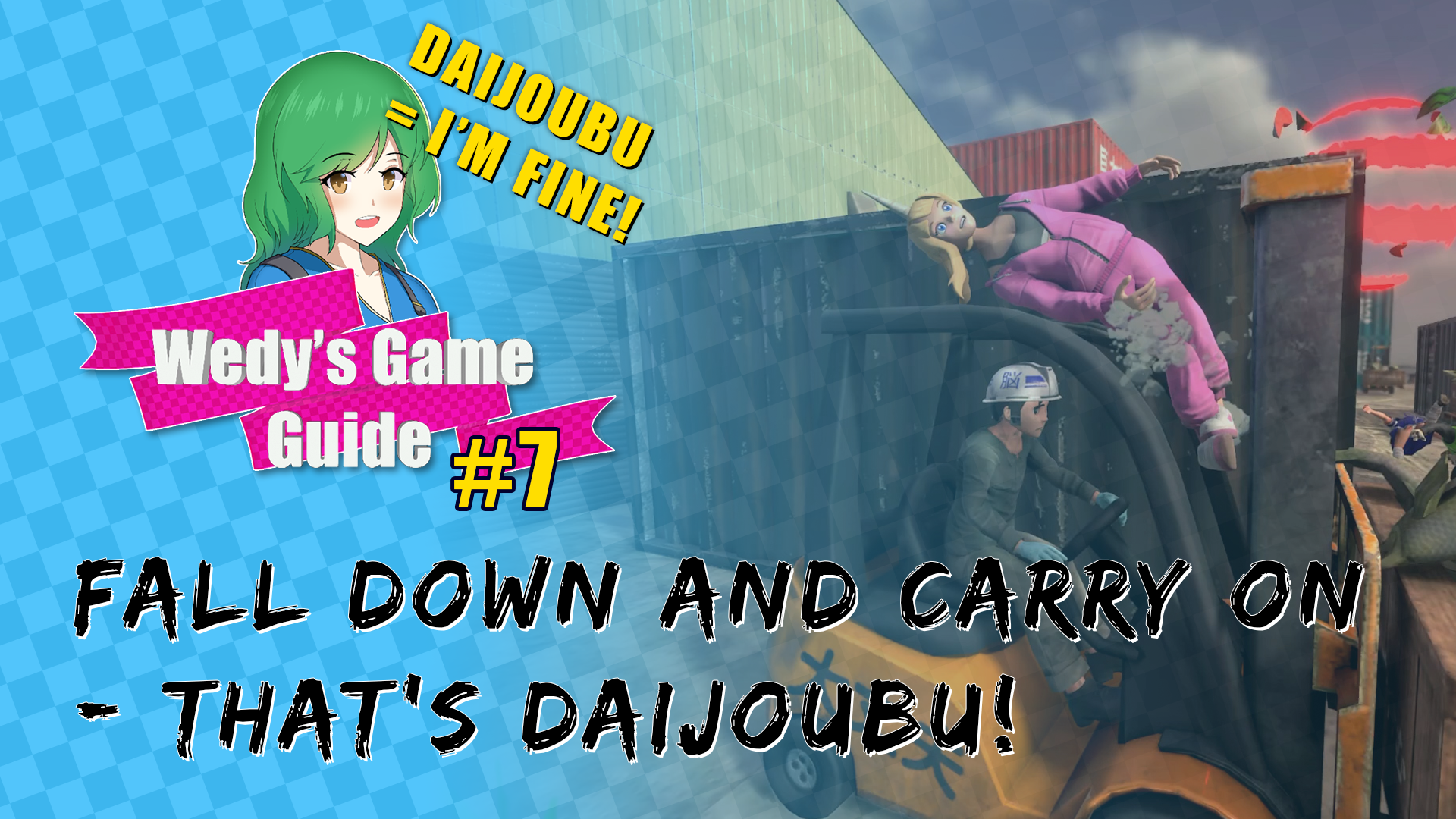 Wedy’s Game Guide #7 – Fall Down and carry on - that’s DAIJOUBU! news ...