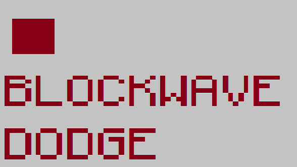 Blockwave Dodge file - IndieDB