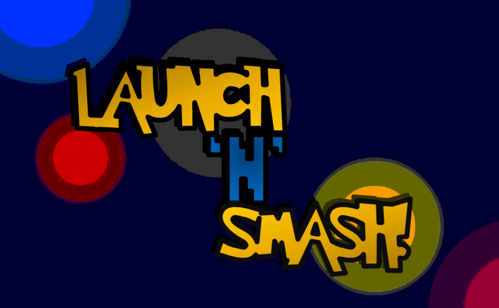 LAUNCH 'N' SMASH Windows, Mac game - IndieDB