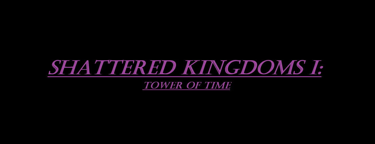 Shattered Kingdoms I: Tower of Time Windows, Mac, Linux, DOS game - IndieDB