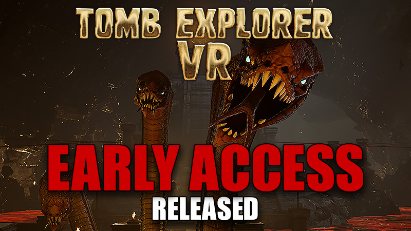 Tomb Explorer VR Early Access Released news - ModDB